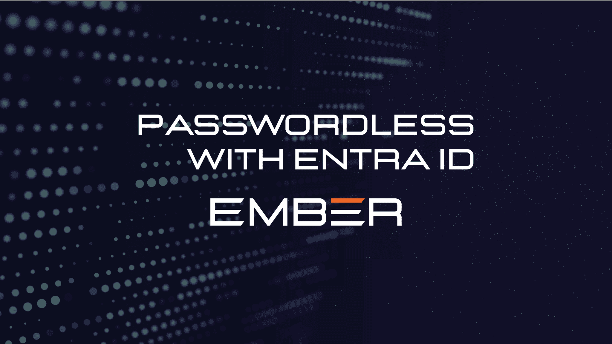 Going Passwordless with Entra ID: Our Experience, Challenges, and ...